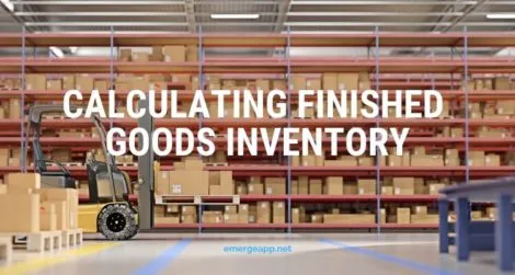 Calculating Finished Goods Inventory | Emerge App